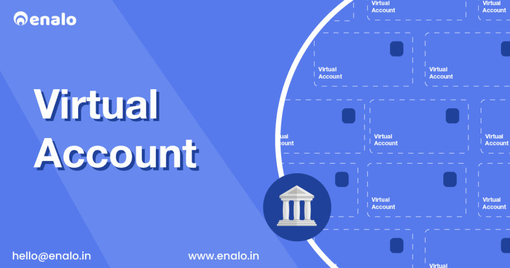 Virtual Account: A Complete Guide to Seamless Cash Collection.