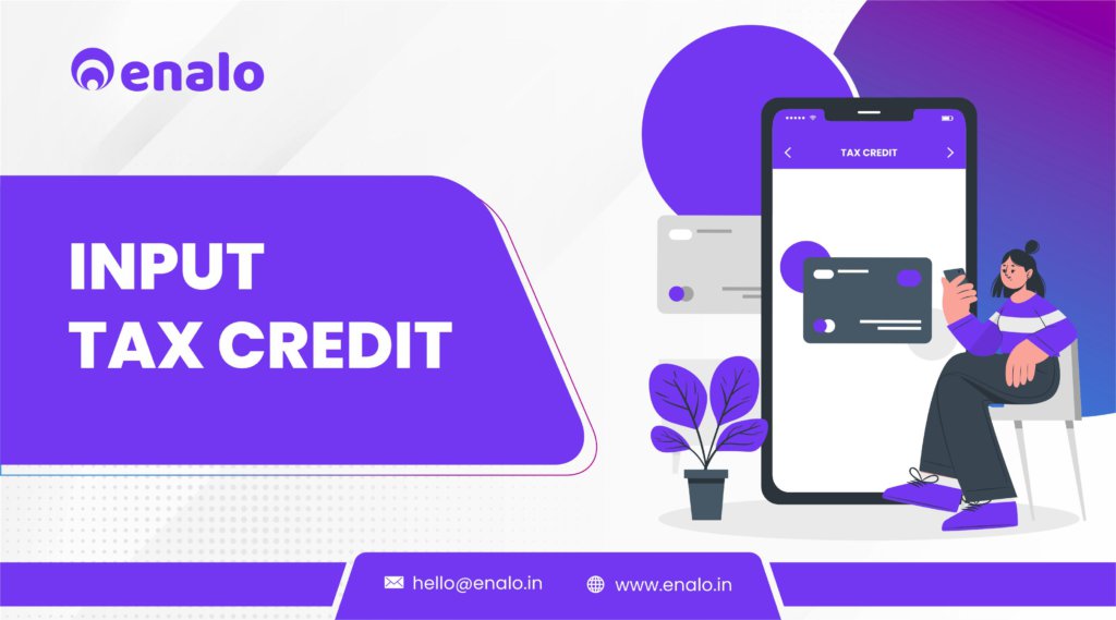 Input Tax Credit (ITC): The Backbone of GST